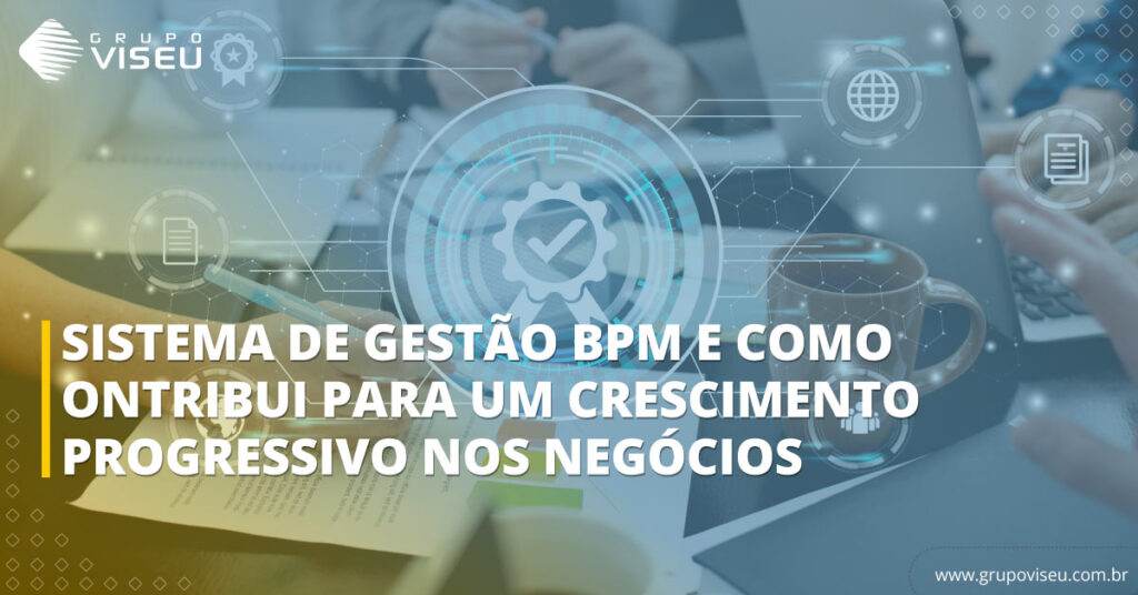 Entenda como funciona o sistema de gestão BPM e como ele contribui para um crescimento ...